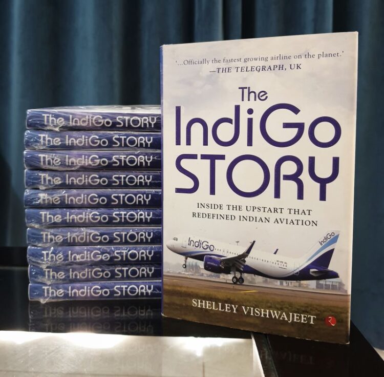 THE INDIGO STORY - A book by Vishwajeet Shelly - Aviation A2Z