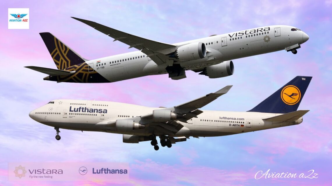 Vistara and Lufthansa Forming New Intra-Europe Codeshare - Aviation A2Z
