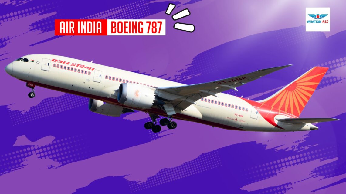 Where does Air India Fly its Boeing 787 Fleet in 2023? | Exclusive - Aviation A2Z